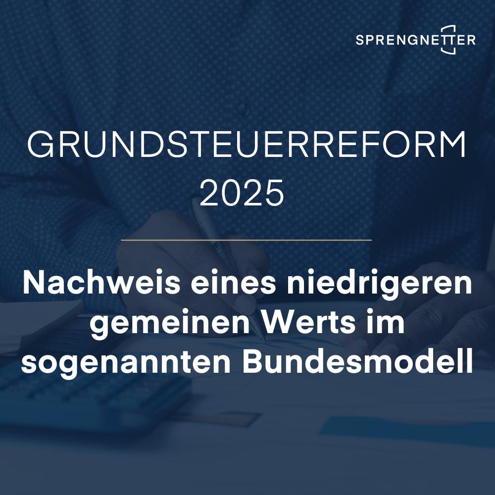 Grundsteuerreform 2025 - Ländererlasse zur neuen Grundsteuer
